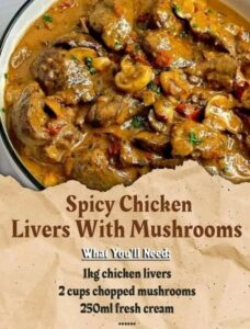 Spicy Chicken livers with mushrooms – Zazoo Recipes